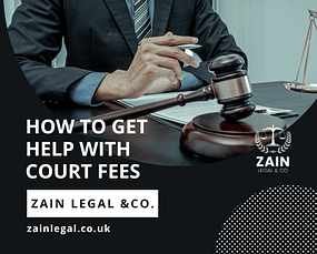 How to Get Help with Court Fees - ex160 Form - Zain Legal & Co
