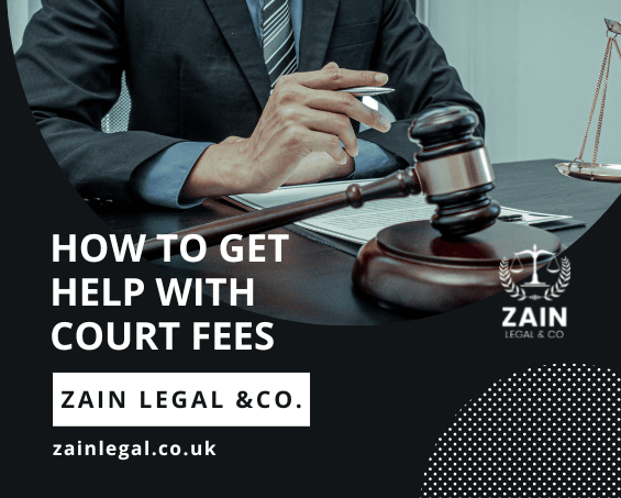 How to Get Help with Court Fees - ex160 Form - Zain Legal & Co